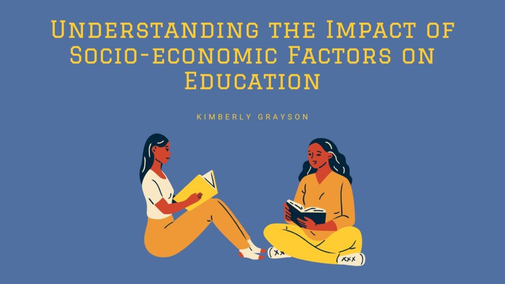 Understanding the Impact of Socioeconomic Factors on Education ...